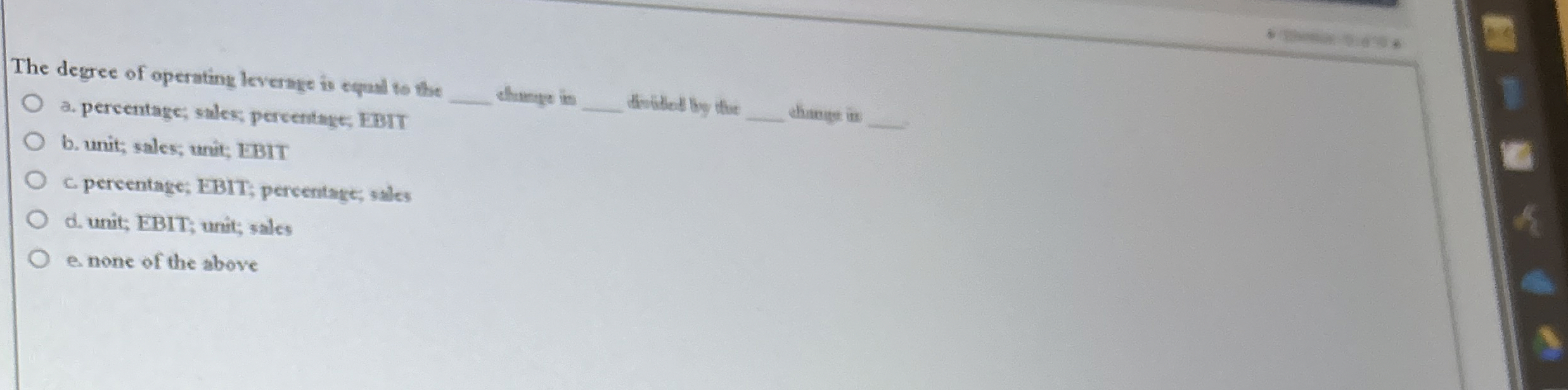 Solved The degree of operating leverage io equal to thea. | Chegg.com