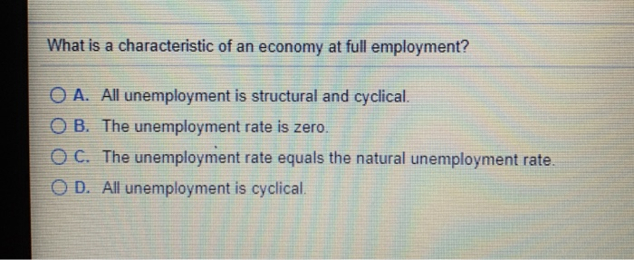 Solved What Is A Characteristic Of An Economy At Full Chegg