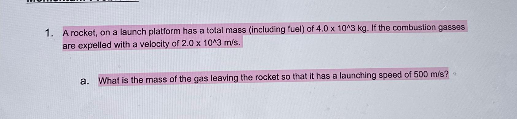 Solved A rocket, on a launch platform has a total mass | Chegg.com