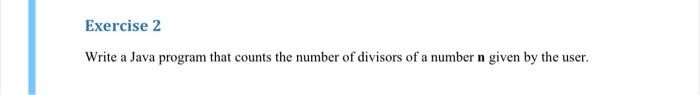 Solved Exercise 2 Write a Java program that counts the | Chegg.com