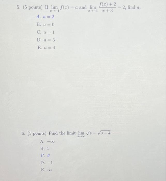 Solved 5. (5 points) If limx→−1f(x)=a and | Chegg.com