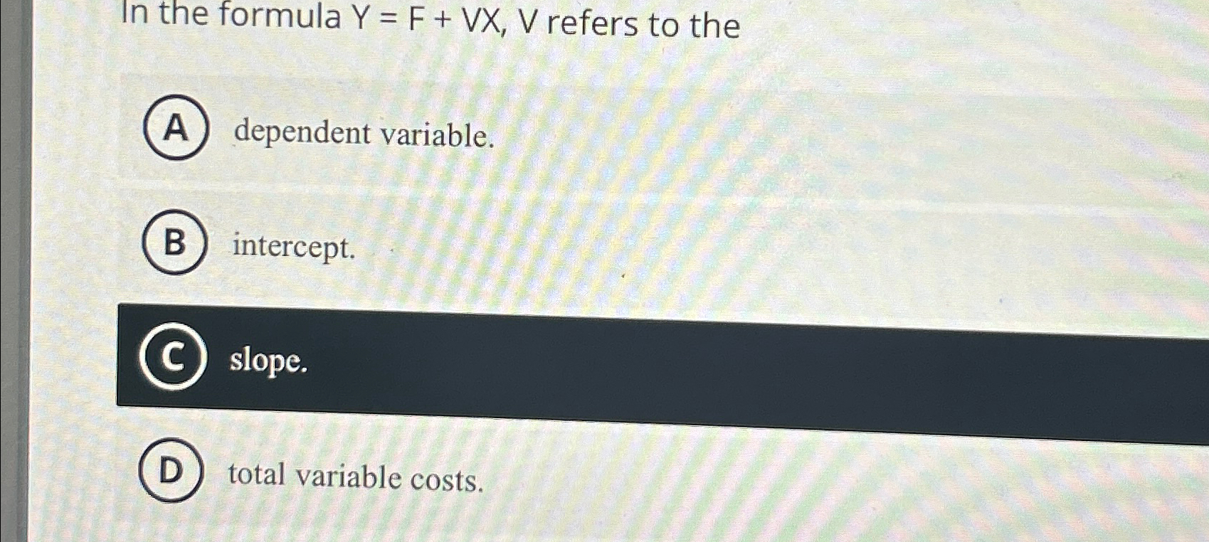 Solved In the formula Y=F+Vx,V ﻿refers to thedependent | Chegg.com