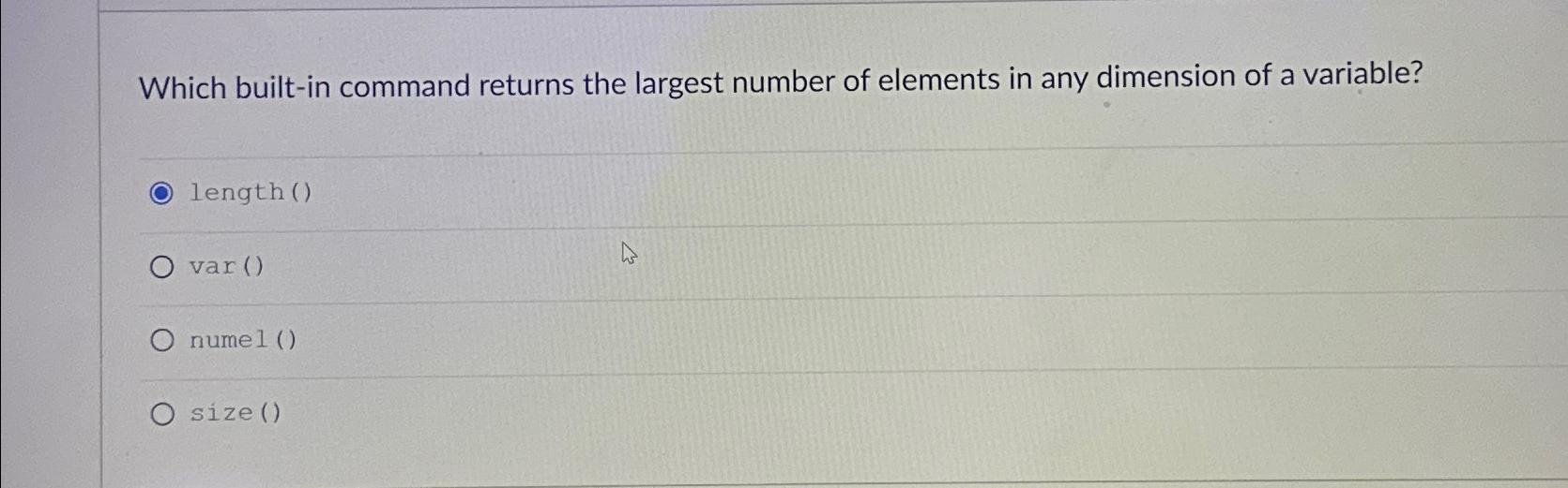 Solved Which built-in command returns the largest number of | Chegg.com