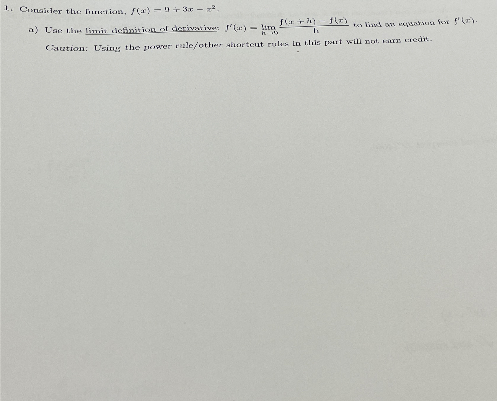 Solved Consider the function, f(x)=9+3x-x2.a) ﻿Use the limit | Chegg.com