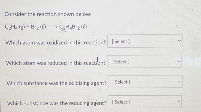 Solved Consider the reaction shown below: C2H4( | Chegg.com