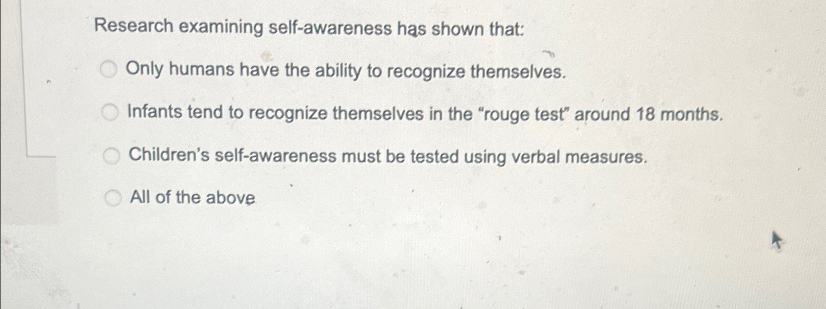 Solved Research examining self-awareness has shown that:Only | Chegg.com
