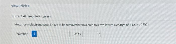 Solved Current Attempt in Progress How many electrons would | Chegg.com