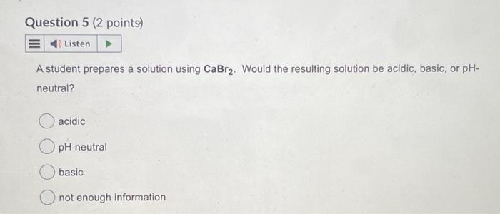Solved A student prepares a solution using CaBr2. Would the | Chegg.com