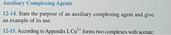 Solved Auxiliary Complexing Agents 12-14. State the purpose | Chegg.com