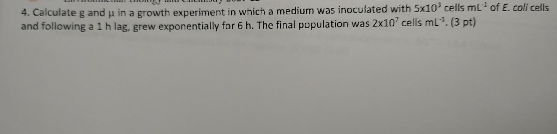 Solved 4. Calculate g and u in a growth experiment in which | Chegg.com