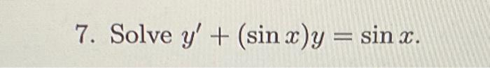 Solved y′+(sinx)y=sinx | Chegg.com