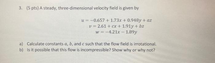 Solved 3. (5 pts) A steady, three-dimensional velocity field | Chegg.com