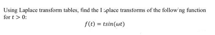 Solved Using Laplace transform tables, find the Laplace | Chegg.com