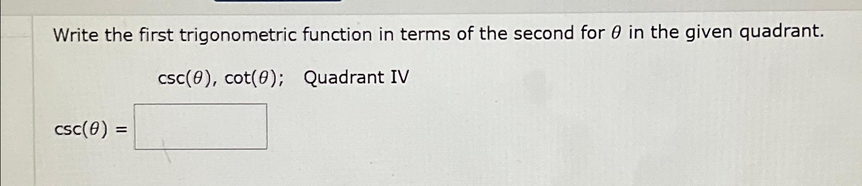 Solved Write the first trigonometric function in terms of | Chegg.com