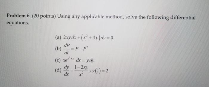 Solved Problem 6. (20 points) Using any applicable method, | Chegg.com