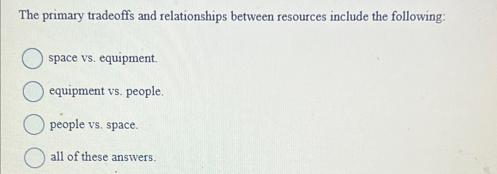 Solved The primary tradeoffs and relationships between | Chegg.com