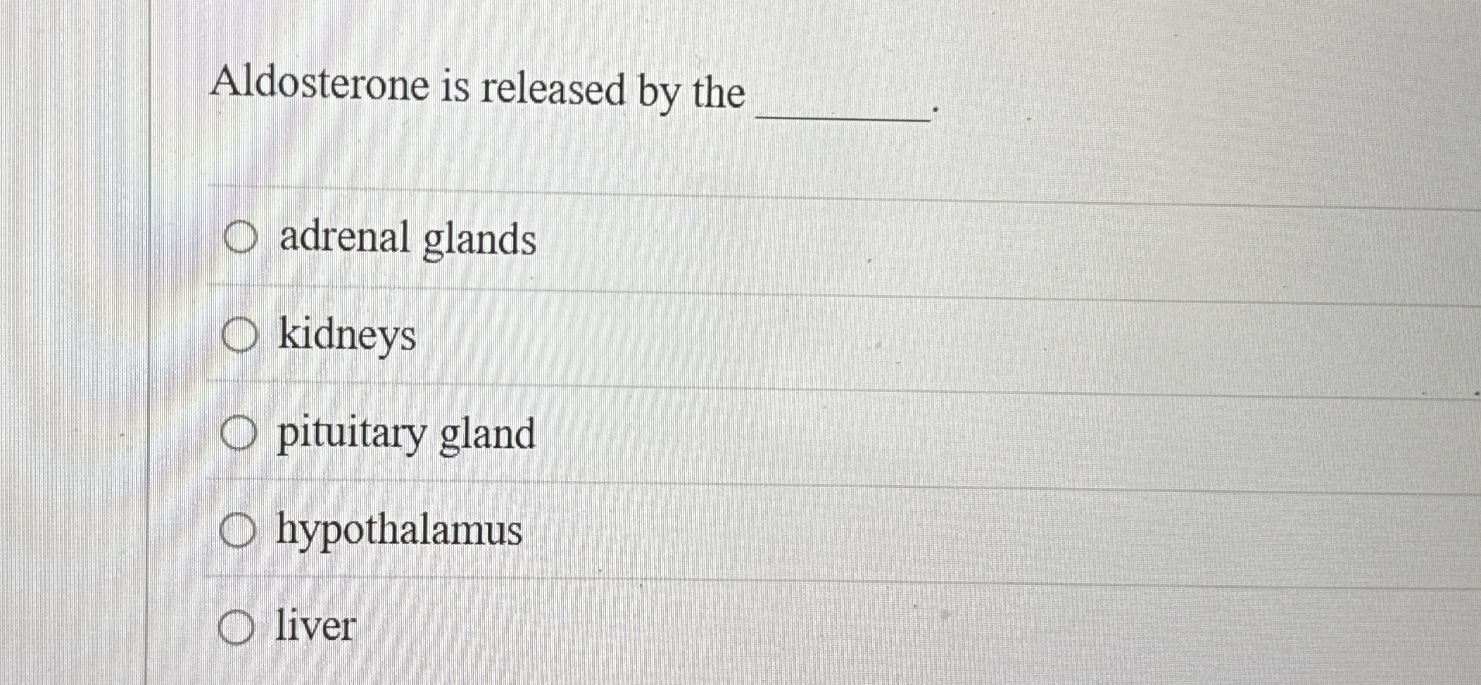 Solved Aldosterone is released by theadrenal | Chegg.com