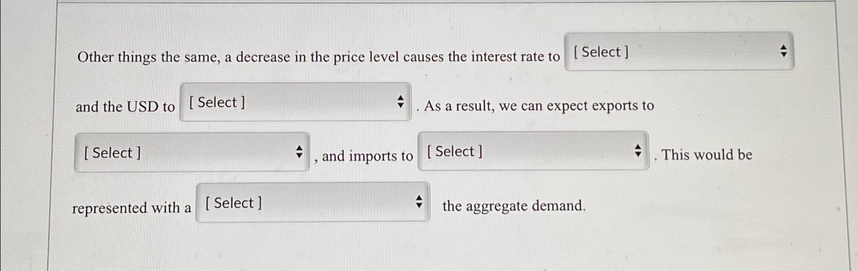 Solved Other things the same, a decrease in the price level | Chegg.com