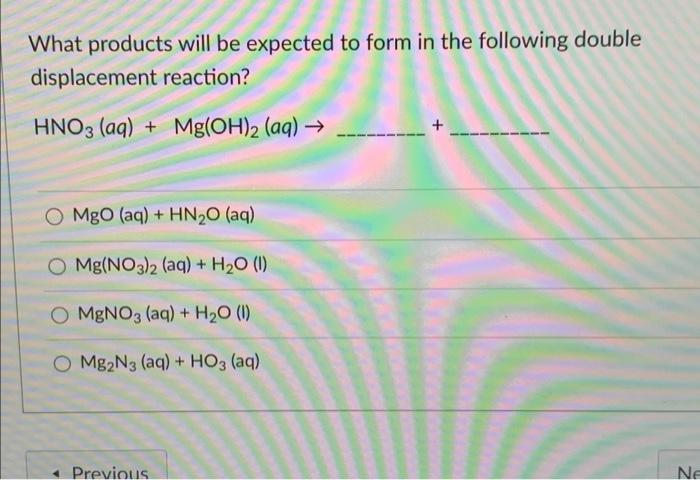 Solved What products will be expected to form in the | Chegg.com