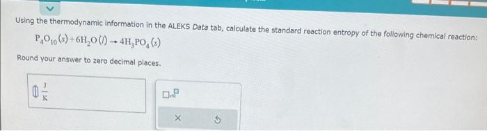 Using the thermodynamic information in the ALEKS Data | Chegg.com