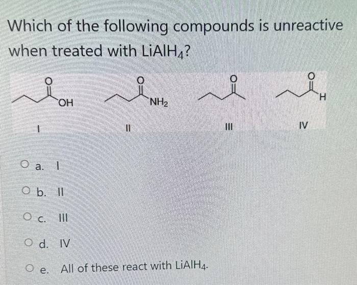 Solved Which of the following compounds is unreactive when | Chegg.com