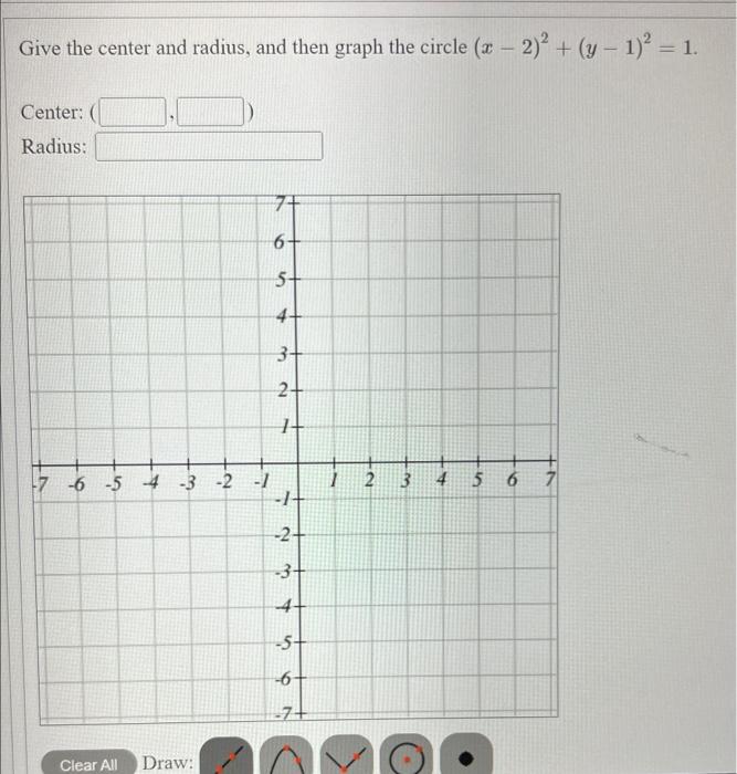 Solved Give the center and radius, and then graph the circle | Chegg.com