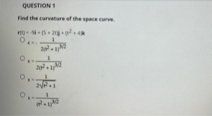Solved Find The Curvature Of The Space Curve