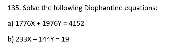 Solved 135. Solve the following Diophantine equations: a) | Chegg.com