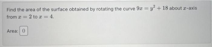 Solved Find the area of the surface obtained by rotating the | Chegg.com