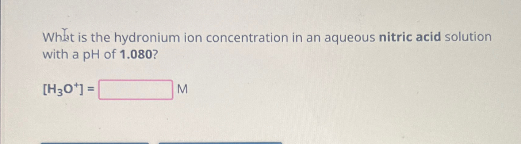 Solved What is the hydronium ion concentration in an aqueous | Chegg.com