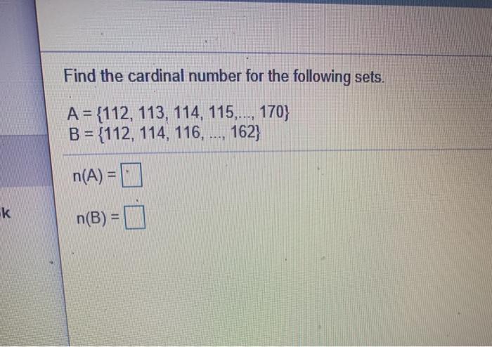 Solved Find the cardinal number for the following sets. A = | Chegg.com
