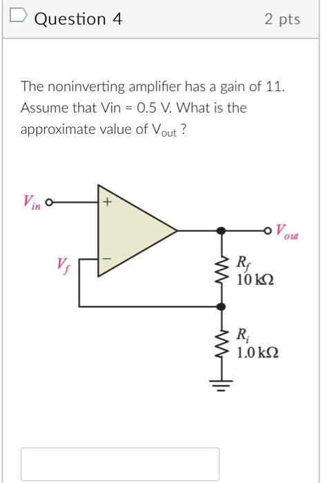 Solved Question 4 2 pts The noninverting amplifier has a | Chegg.com
