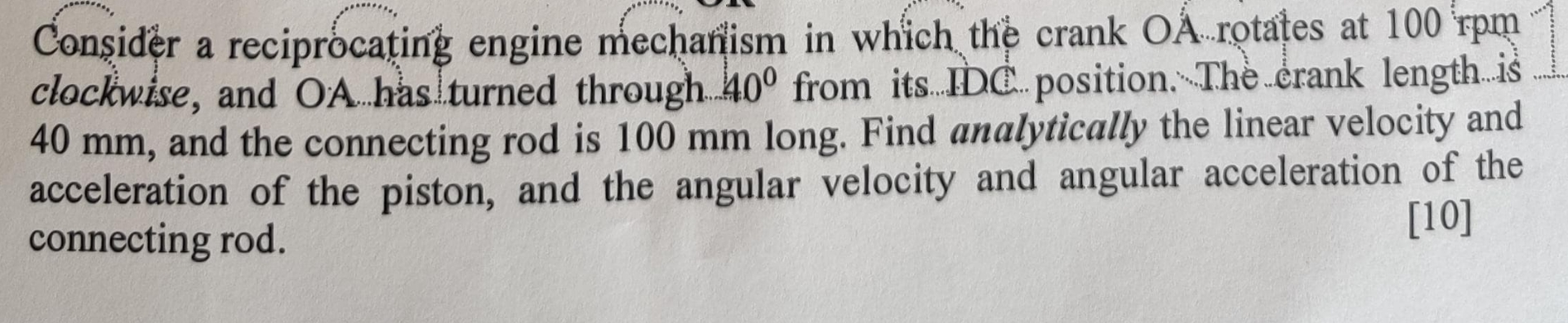 Solved Consider a reciprocating engine mechanism in which | Chegg.com