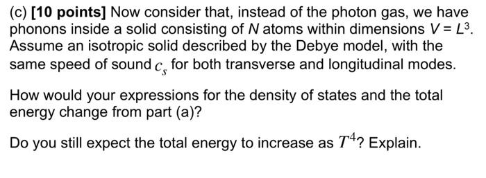 Solved (c) [10 points] Now consider that, instead of the | Chegg.com