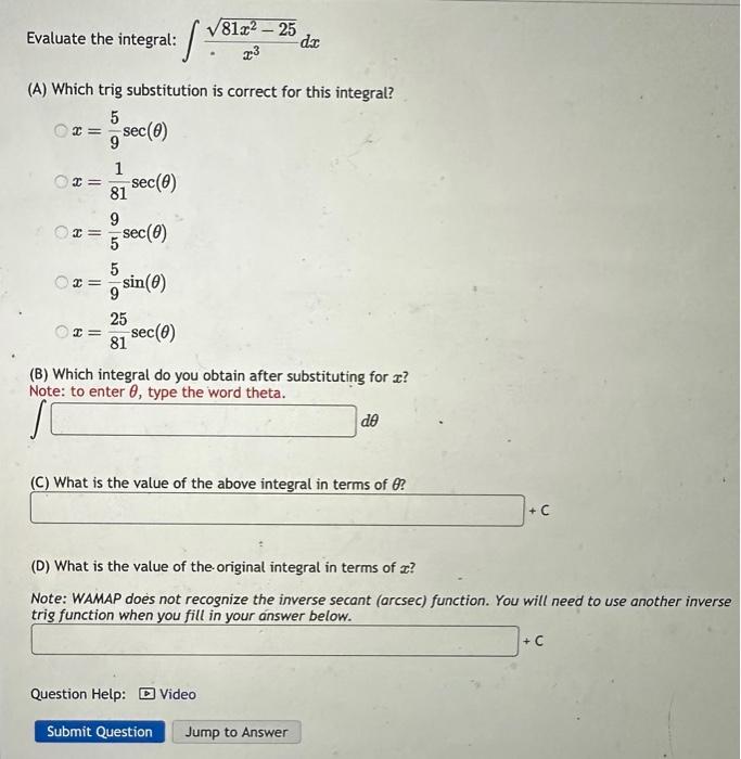 Solved Evaluate the integral: ∫x381x2−25dx (A) Which trig | Chegg.com
