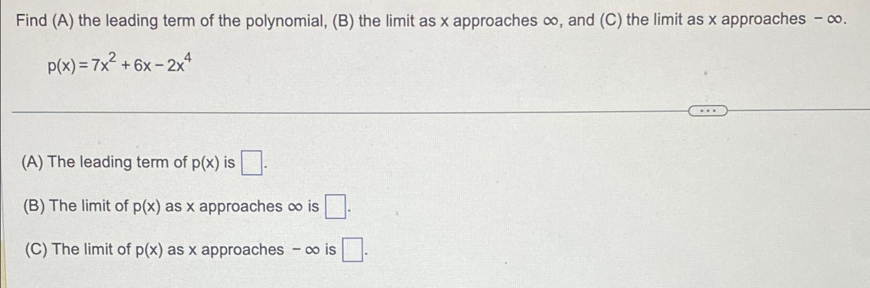 Solved Find (A) ﻿the leading term of the polynomial, (B) | Chegg.com