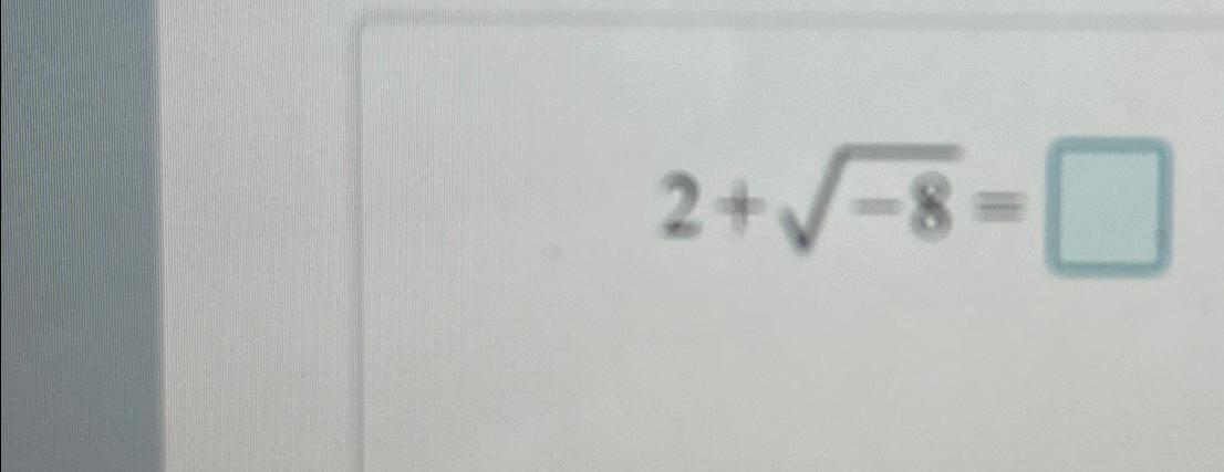 Solved 2+-82= | Chegg.com
