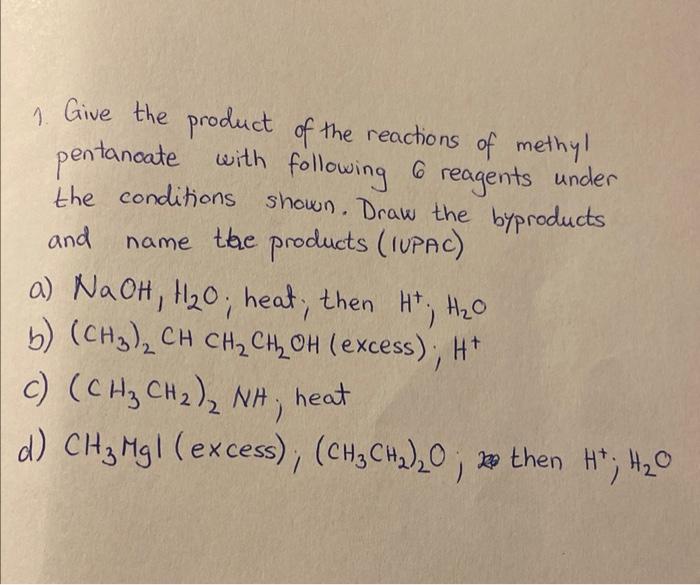 Solved 1. Give the product of the reactions of methyl | Chegg.com