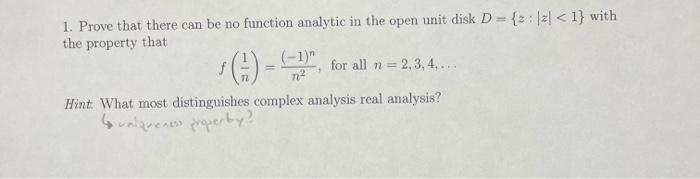 Solved 1. Prove that there can be no function analytic in | Chegg.com