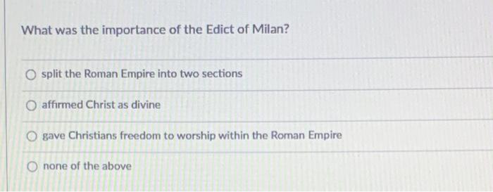 What was the importance of the Edict of Milan? O | Chegg.com