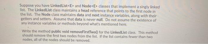 Suppose you have LinkedList and Node classes that | Chegg.com
