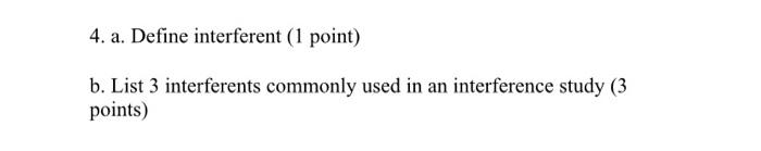 Solved 4. a. Define interferent (1 point) b. List 3 | Chegg.com