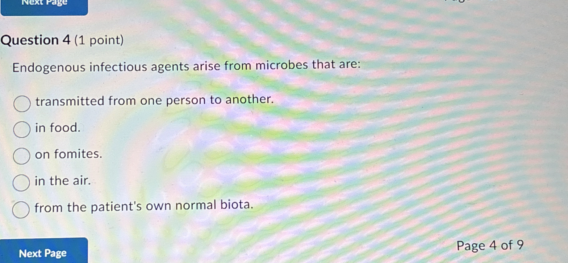 Solved Question 4 (1 ﻿point)Endogenous infectious agents | Chegg.com