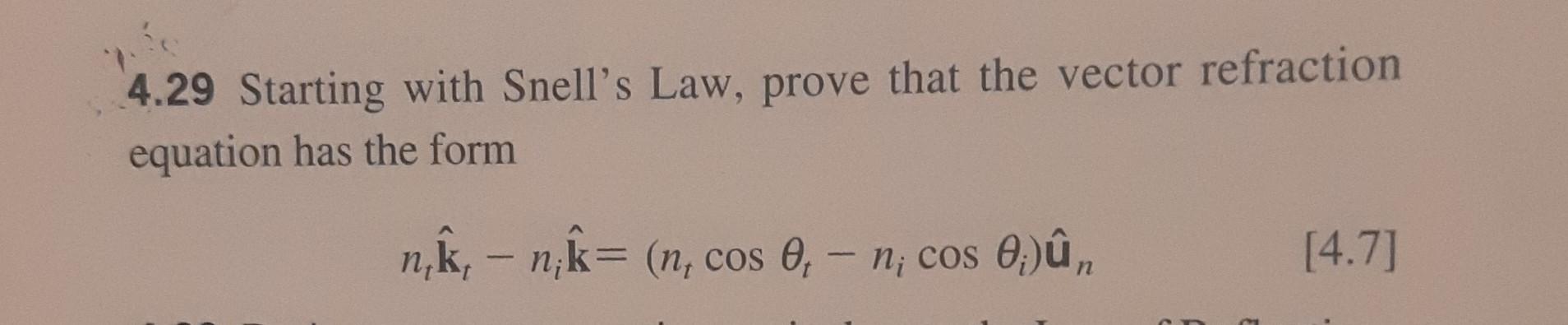Solved 4.29 Starting with Snell's Law, prove that the vector | Chegg.com