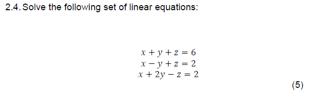 Solved 2.4. ﻿Solve the following set of linear equations: | Chegg.com