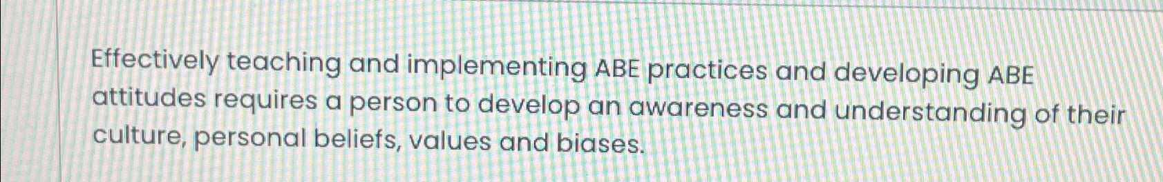 Solved Effectively teaching and implementing ABE practices | Chegg.com