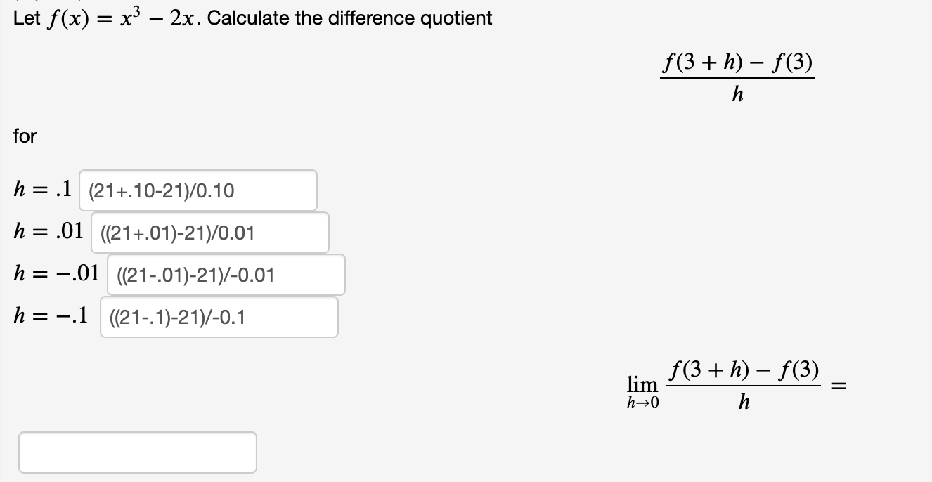 Solved Let f(x)=x3-2x. Calculate the difference | Chegg.com Solved Let f(x)=x3-2x. Calculate the difference | Chegg.com