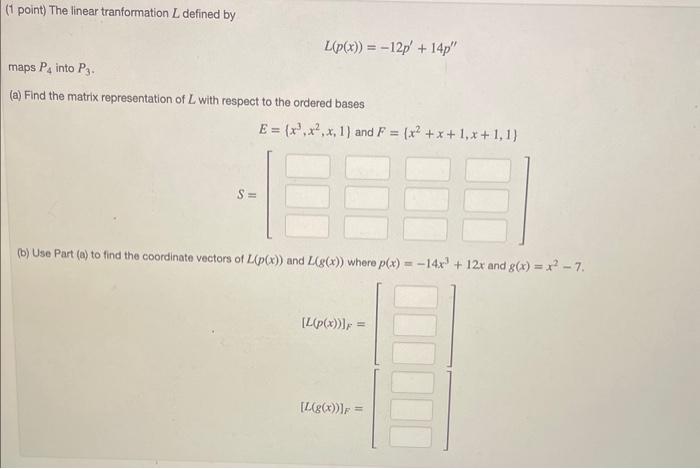 Solved (1 point) The linear tranformation L defined by | Chegg.com