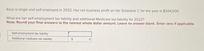 Solved Alice is single and self-employed in 2022. Her net | Chegg.com