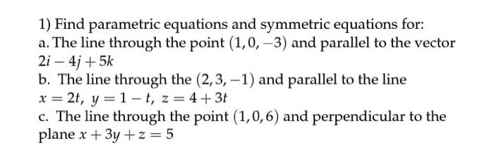 Solved 1 Find Parametric Equations And Symmetric Equations